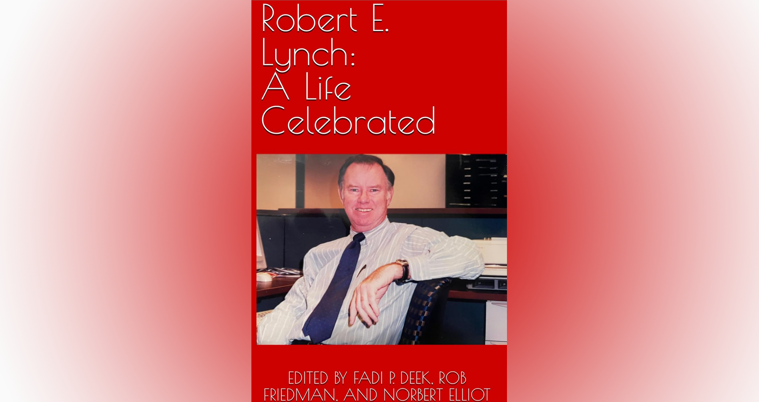 Remembering Dr. Robert E. Lynch: Beloved Professor Honored with ...